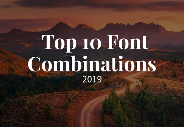 Top 10 Font Combinations for 2019 - Super Dev Resources
