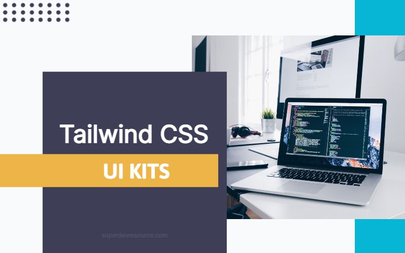 10 Best Free Tailwind UI Kits And Components Super Dev Resources